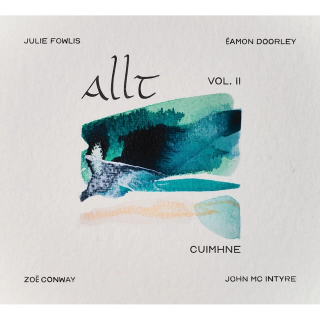 JULIE FOWLIS, EAMON Doorley, Zoe Conway, John McIntyre Allt Ii: Cuimhne ...