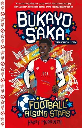 FOOTBALL RISING STARS: Bukayo Saka by Harry Meredith NEW Paperback BOOK ...