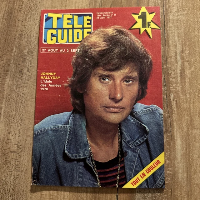 TÉLÉ GUIDE N° 21 Août 1977 Johnny Hallyday État Neuf Et Complet EUR 24 ...