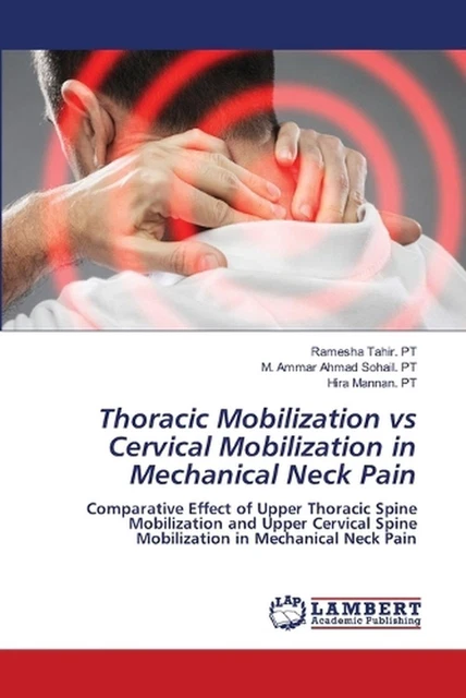 THORACIC MOBILIZATION VS Cervical Mobilization in Mechanical Neck Pain ...