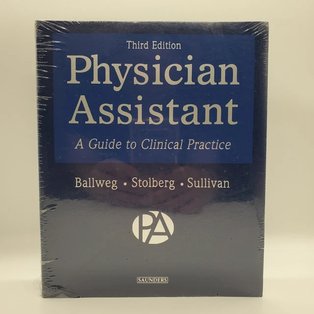 SAUNDERS THIRD EDITION PHYSICIAN ASSISTANT A Guide to Clinical Practice ...