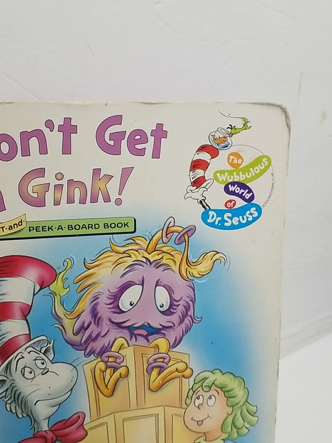 DR SEUSS DON'T Get a Gink! Wubbulous hardcover Lift-and-Peekaboard ...