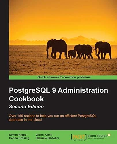 POSTGRESQL 9 ADMINISTRATION Cookbook - Second Edition By Simon R EUR 36,94 - PicClick FR