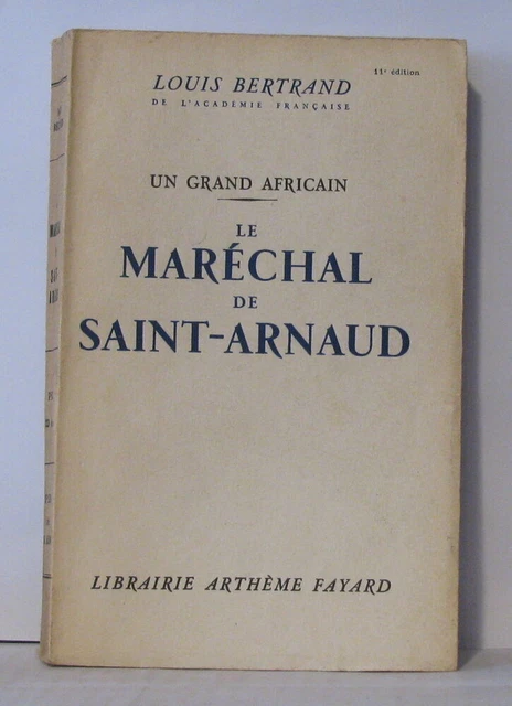 UN GRAND AFRICAIN ; Le maréchal de Saint-arnaud | Bertrand Louis | Bon ...