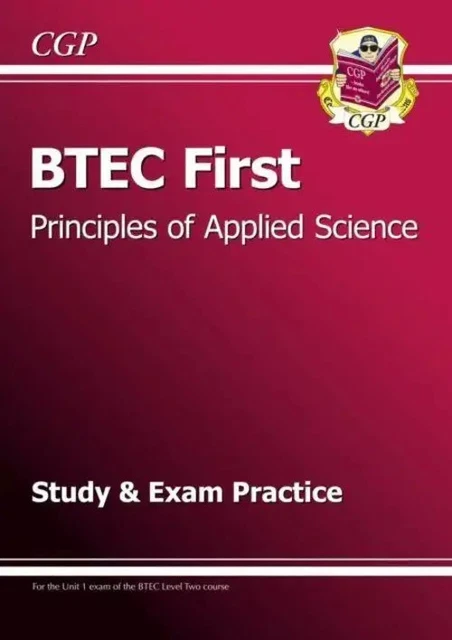 BTEC FIRST IN Principles of Applied Science Study & Exam Practice | Cgp ...