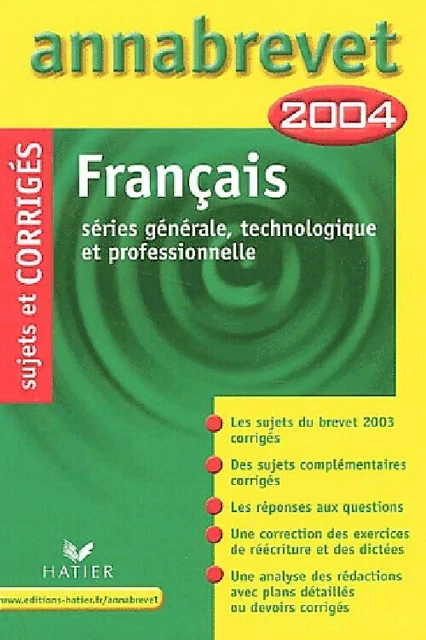 FRANÇAIS BREVET SUJETS et corrigés 2004 - Cécile De Cazanove - V123045 ...