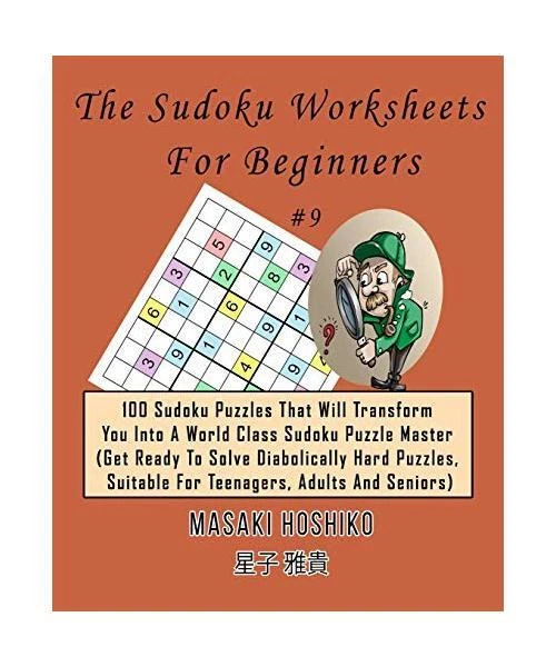 THE SUDOKU WORKSHEETS For Beginners #9: 100 Sudoku Puzzles That Will ...