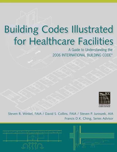 BUILDING CODES ILLUSTRATED for Healthcare Facilities: A Guide to ...