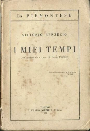 VITTORIO BERSEZIO - I MIEI TEMPI (Alfredo Formica, 1931) La Piemontese ...