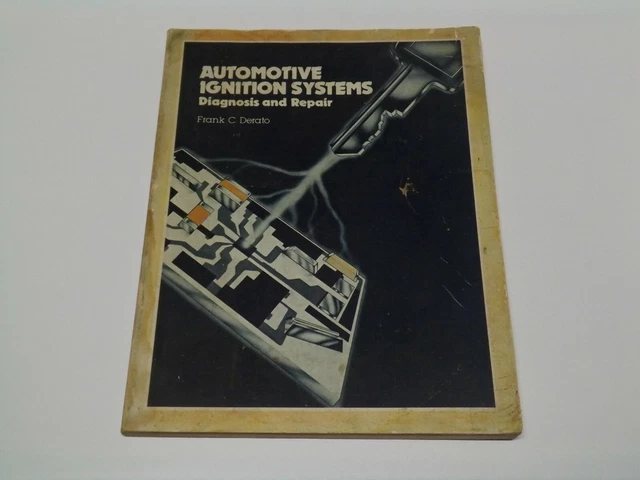 AUTOMOTIVE IGNITION SYSTEMS, Diagnosis and Repair book by Frank C ...