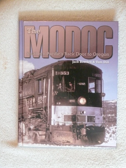 THE MODOC - Southern Pacific's Back Door to Oregon by Jack Bowden, Tom ...