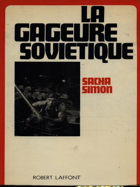 LA GAGEURE SOVIETIQUE Libri In Lingua Sacha Simon Robert Laffont 1969 ...