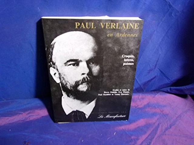 PAUL VERLAINE EN Ardennes ; études et notes de Pierre Petitfils. Eva ...