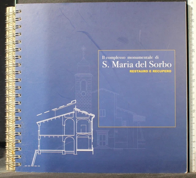 IL COMPLESSO MONUMENTALE Di S Maria Del Sorbo. Aa.vv. Regione Lazio ...