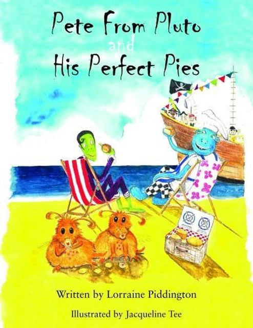 PETE FROM PLUTO and His Perfect Pies by Lorraine Piddington (English ...