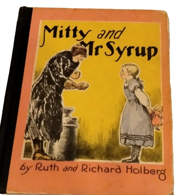 MITTY AND MR Syrup Ruth Richard Holberg 1935 First Edition Hardcover ...