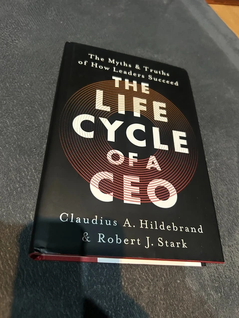 THE LIFE CYCLE of a CEO by Claudius A. Hildebrand (Hardback) Free P+P £ ...