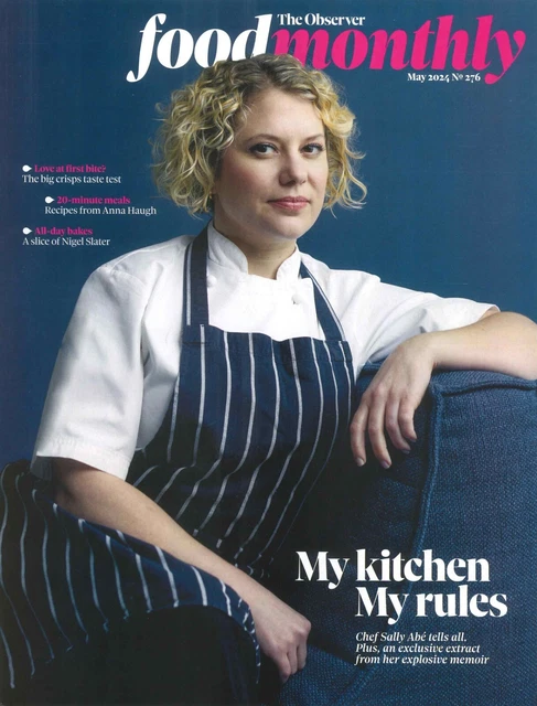 OBSERVER MAGAZINE FOOD Monthly: Sally Abé, Anna Haugh, Nigel Slater ...