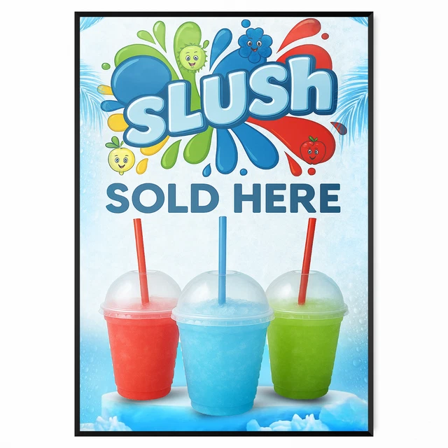 SLUSH DRINKS SOLD Here Outdoor Sign Window Poster Ice Slush Drinks ...