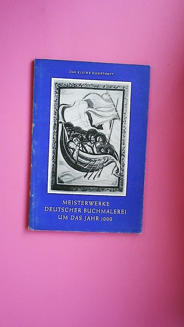 138169 PETER H. Feist MEISTERWERKE DEUTSCHER BUCHMALEREI UM DAS JAHR ...