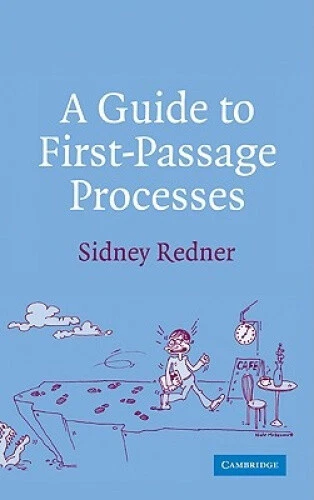 A GUIDE TO First-Passage Processes by Sidney Redner EUR 133,94 ...