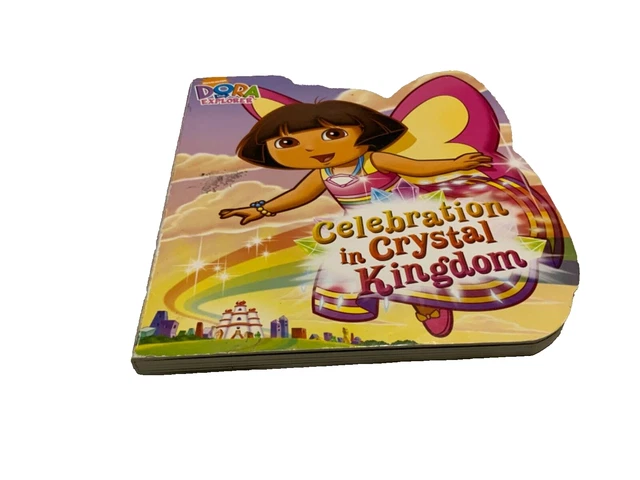 DORA THE EXPLORER celebration in crystal kingdom board book £4.90 ...