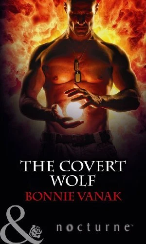 THE COVERT WOLF (Phoenix Force, Book 1) (Mills & Boon Nocturne)-Bonnie ...