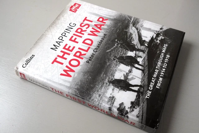 MAPPING THE FIRST World War, WW1 Maps, Hardback 2013, Military History ...