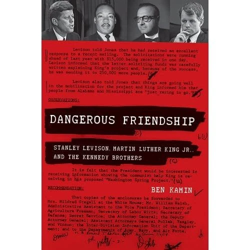 DANGEROUS FRIENDSHIP: STANLEY Levison, Martin Luther Ki - Paperback NEW ...