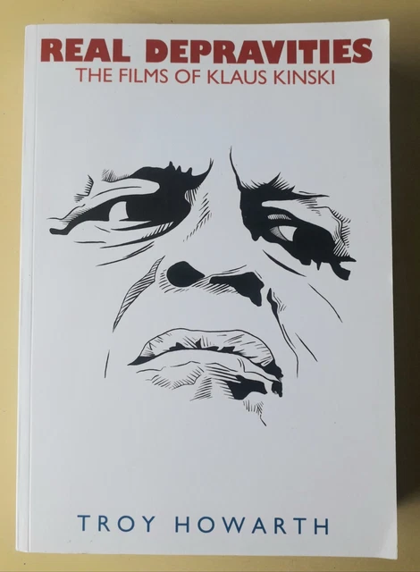 REAL DEPRAVITIES : The Films of Klaus Kinski Paperback by Troy Howarth ...