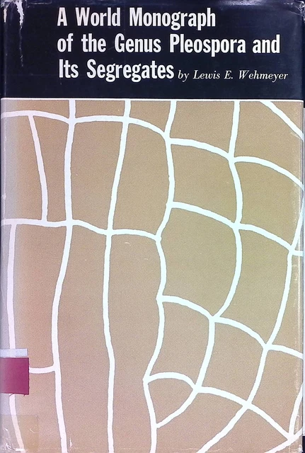 A WORLD MONOGRAPH of the Genus Pleospora and Its Segregates Wehmeyer ...