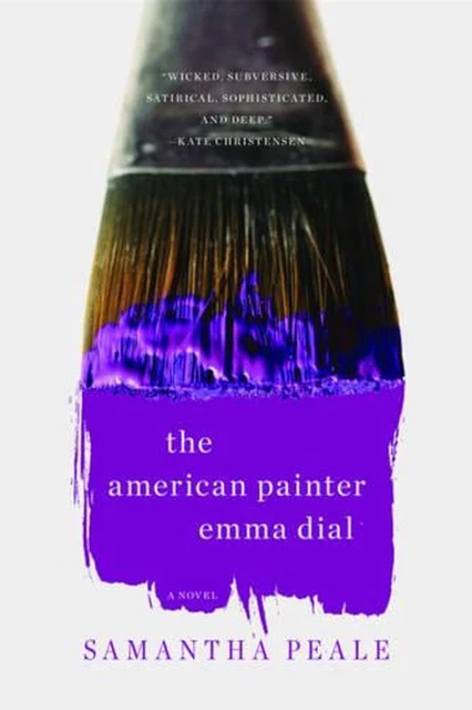 THE AMERICAN PAINTER Emma Dial: A Novel par Samantha Peale (anglais ...
