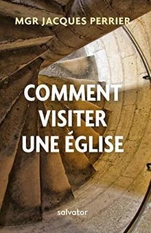 COMMENT VISITER UNE EGLISE de Jacques Perrier | Livre | état bon EUR 17,82 - PicClick FR