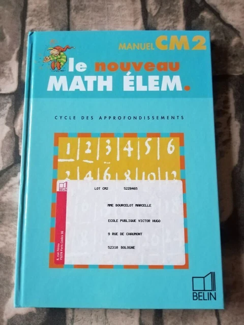 LE NOUVEAU MATH élem : Cycle des approfondissements manuel CM2: Manuel ...