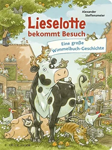 ALEXANDER STEFF LIESELOTTE bekommt Besuch: Eine große Wimmelbuch ...