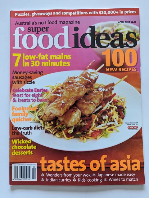SUPER FOOD IDEAS Magazine Issue 47 April 2004 GC Australia's No. 1 Food ...
