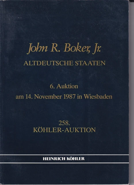 HEINRICH KOHLER 258 John R. Boker Jr Altdeutsche Staaten Auction 6 £4.99 - PicClick UK