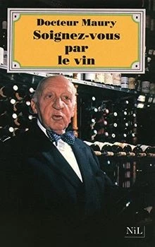 SOIGNEZ-VOUS PAR LE vin de Maury, Emmérick-Adrien | Livre | état très ...