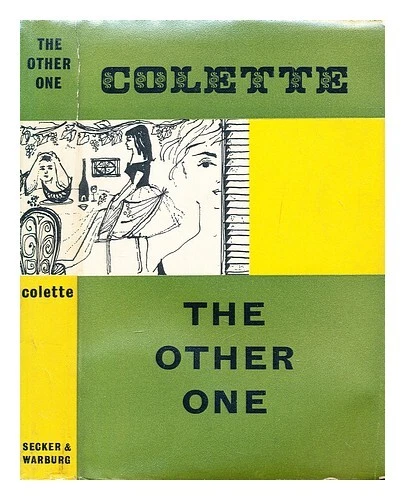 COLETTE (1873-1954). TAIT, ELIZABETH. SENHOUSE, ROGER The other one ...