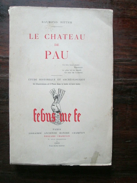 LE CHATEAU DE PAU étude historique et archéologique - Raymond RITTER ...