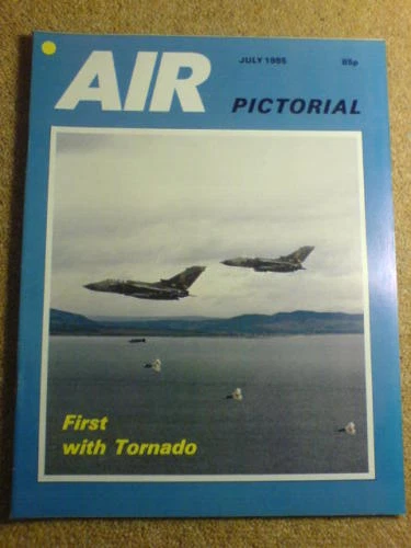 AIR PICTORIAL - TORNADO - July 1985 Vol 47 # 7 £7.14 - PicClick UK