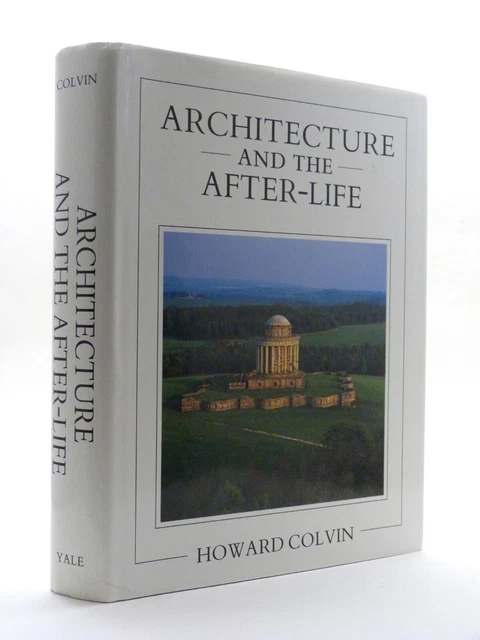 HOWARD COLVIN ARCHITECTURE and the After-Life 1st/1st HB DW 1991 ...