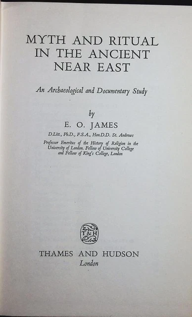 MYTH AND RITUAL IN THE ANCIENT NEAR EAST. An Archeological and ...