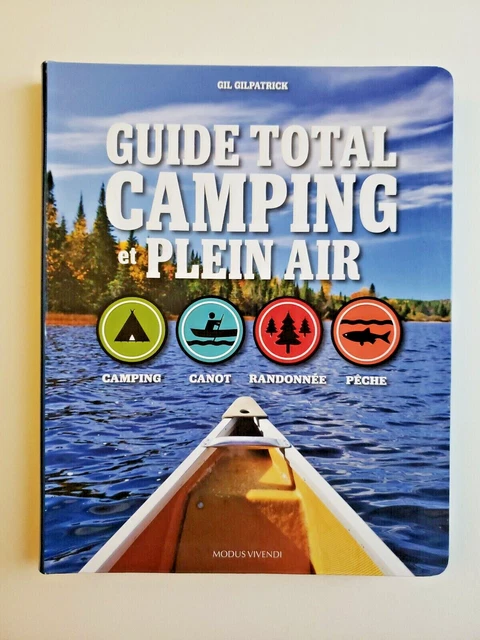 GUIDE TOTAL CAMPING et Plein Air. Gil Gilpatrick. Très bon état, proche ...
