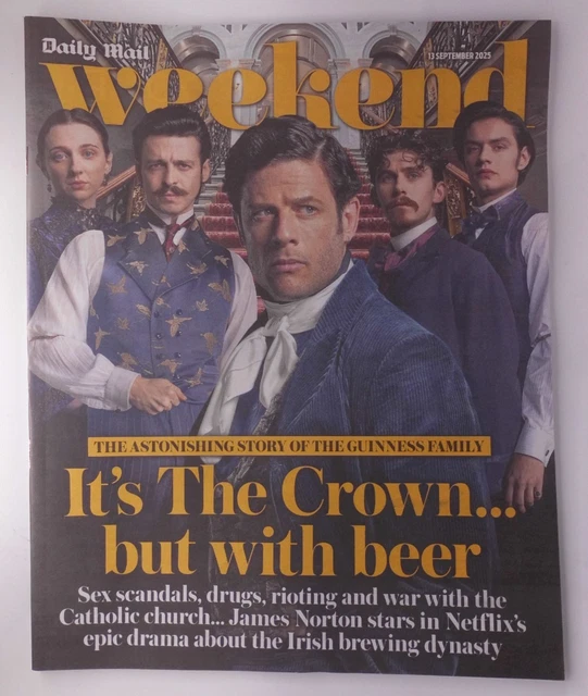 DAILY MAIL WEEKEND supplement 13th September 2025 The House of Guinness ...