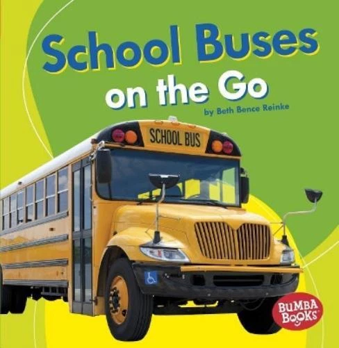 BETH BENCE REINKE School Buses on the Go (Poche) Machines That Go EUR ...