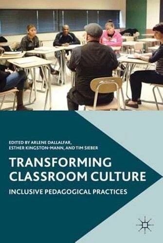 TRANSFORMING CLASSROOM CULTURE: Inclusive Pedagogical Practices by A ...