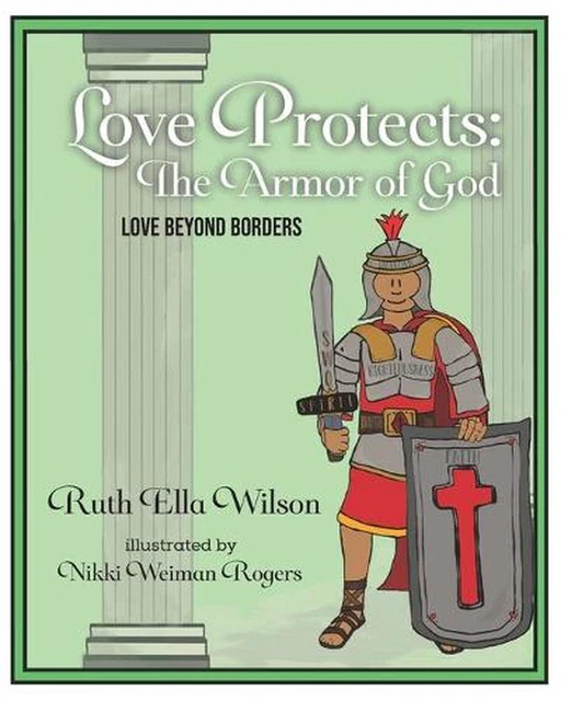 LOVE PROTECTS: THE Armor of God by Ruth Ella Wilson (English) Paperback ...