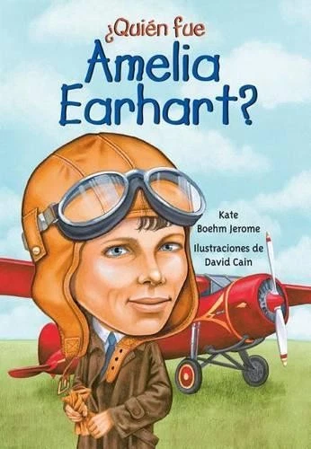 KATE BOEHM JEROME Quien Fue Amelia Earhart? (Poche) Quien Fue]]? / Who ...