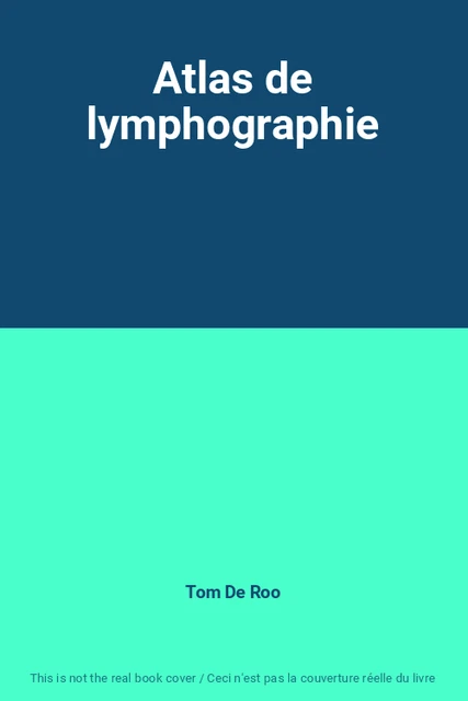 ATLAS DE LYMPHOGRAPHIE, Tom De Roo EUR 25,72 - PicClick FR